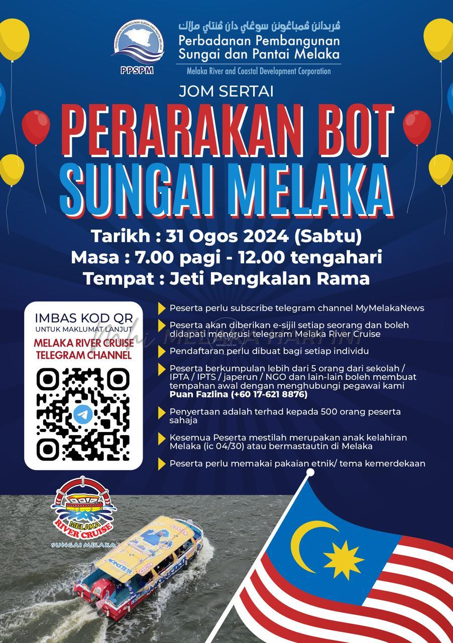 JOM SERTAI PERARAKAN BOT SUNGAI MELAKA 31 OGOS INI